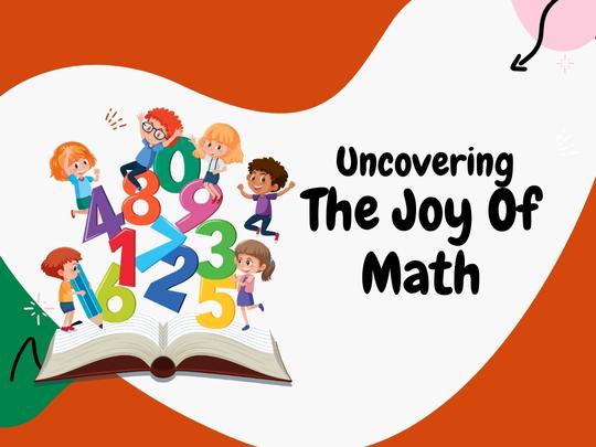 Discover The Joy Of Math Through Math Learning Techniques