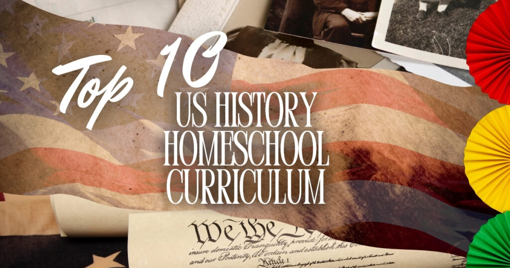 Top 10 US History Homeschool Curriculum - DKM Homeschool Resource